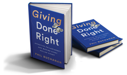 Giving Done Right: Effective Philanthropy and Making Every Dollar Count ...